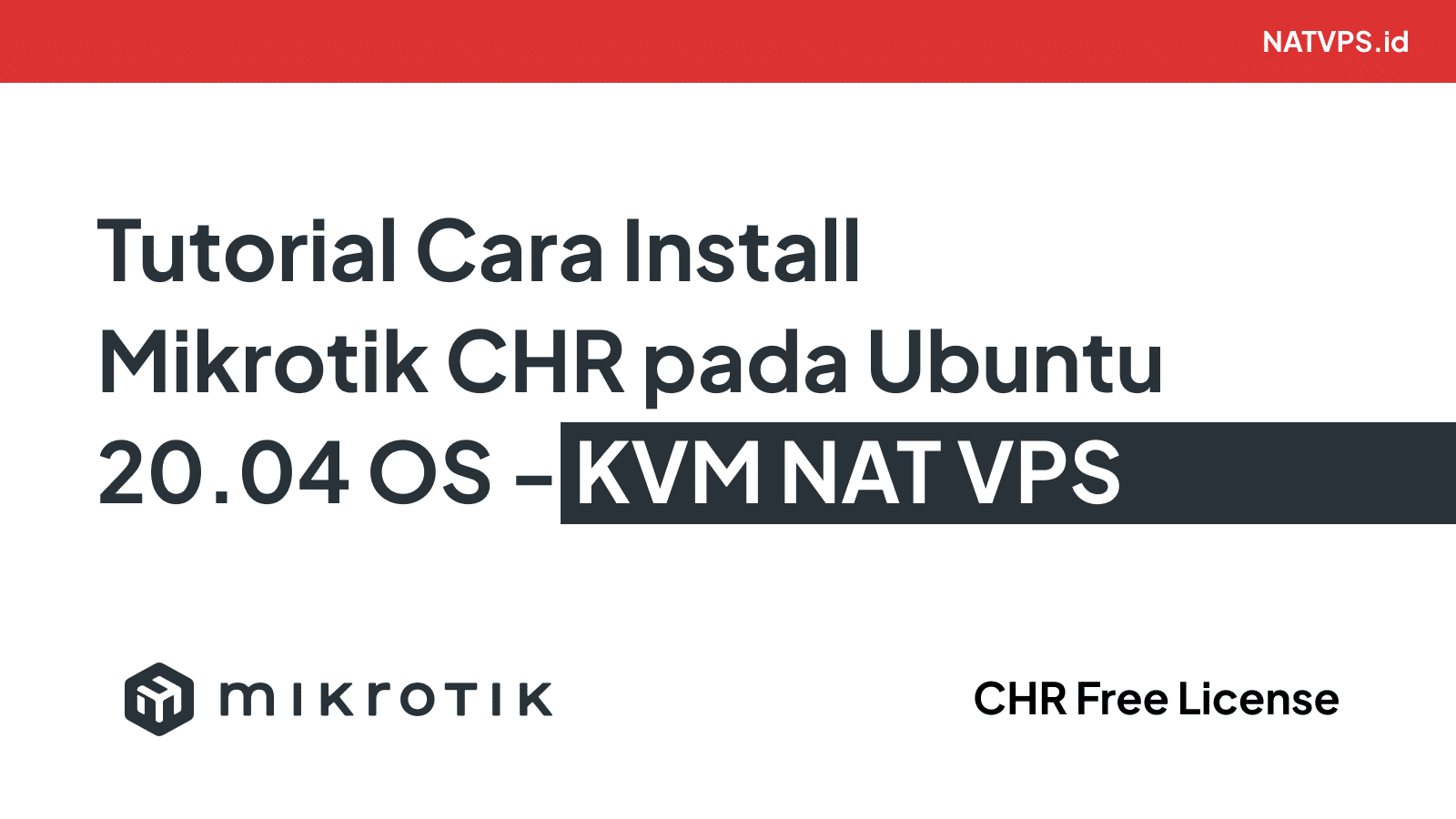 Cara Install Mikrotik CHR pada KVM NAT VPS | netly.win Cara Install Mikrotik CHR pada KVM NAT VPS | netly.win